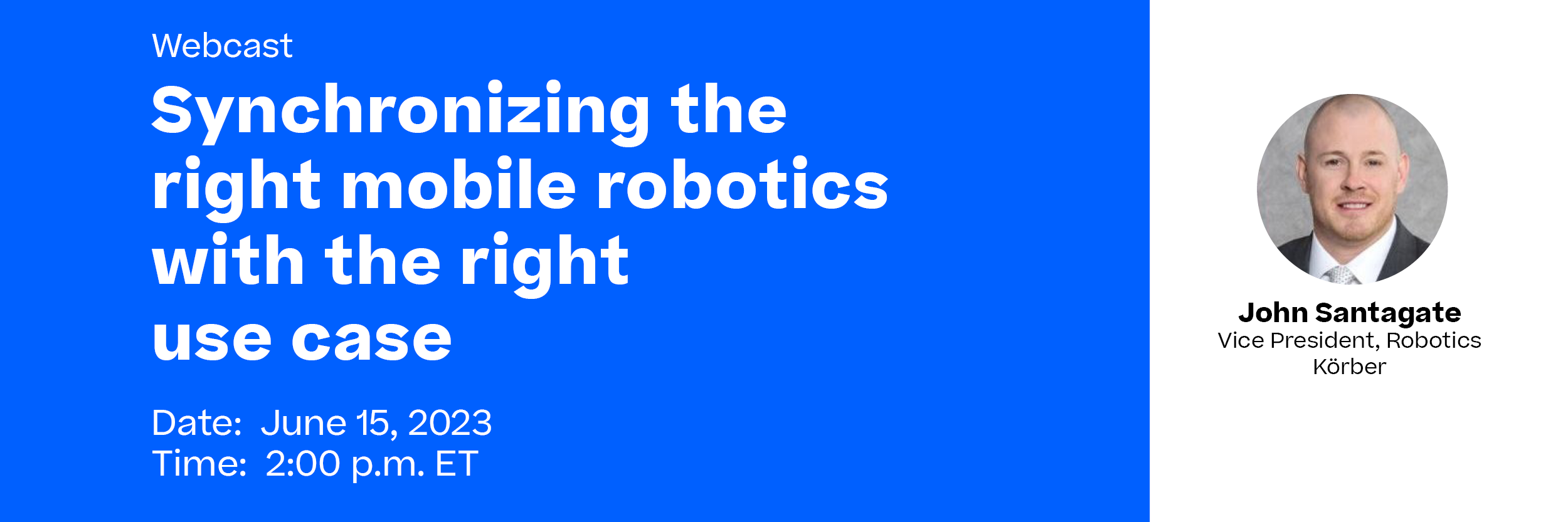 Synchronizing the right mobile robotics with the right use case